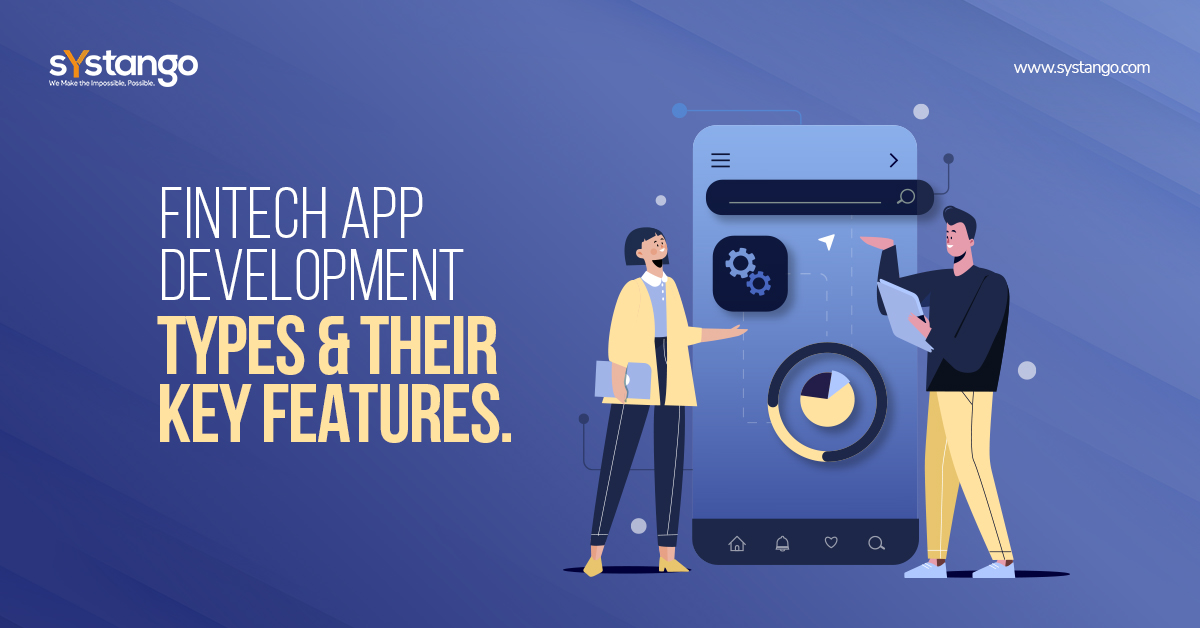 Fintech App Development - Types & Their Key Features Systango Fintech App Development - Types & Their Key Features Systango